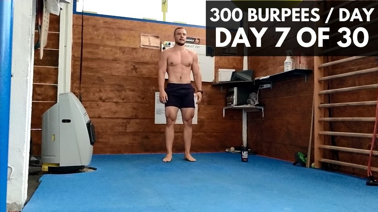 300 Burpees / Day | Day 7 of 30 [#30DAYCHALLENGE] - YouTube