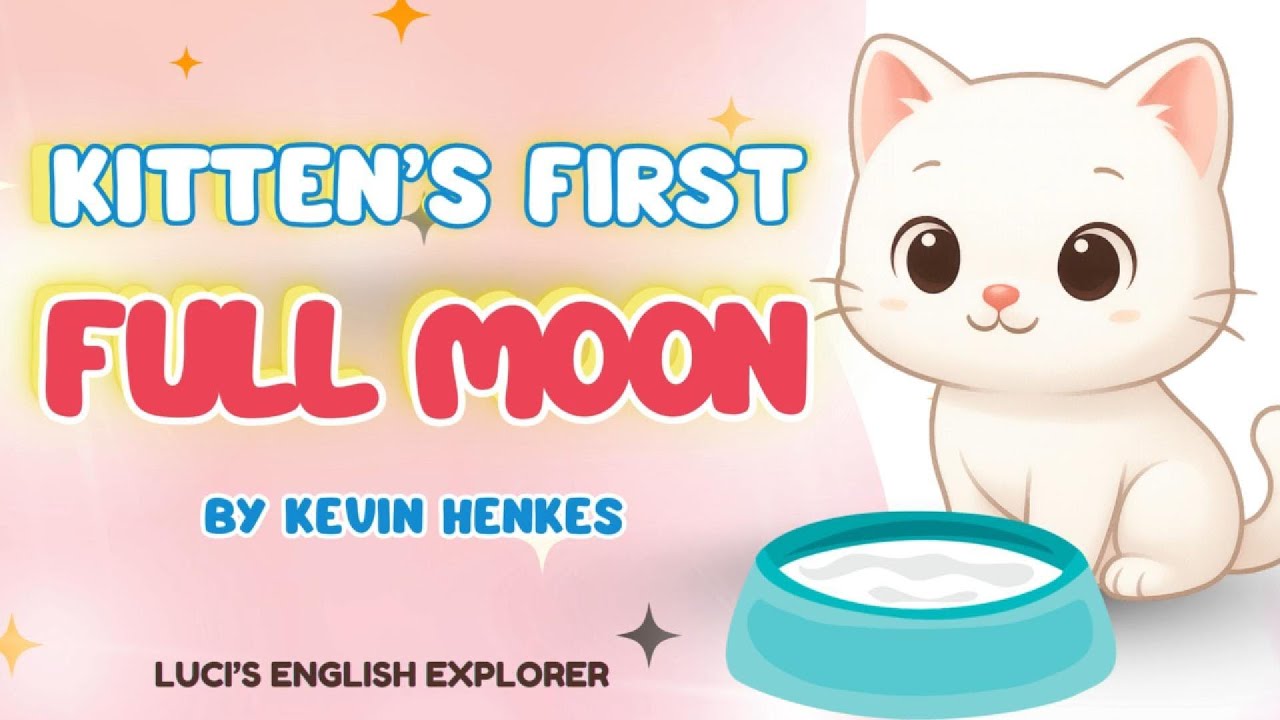 Bedtime Classic: Kitten’s First Full Moon (Kevin Henkes) | LUCI'S ...