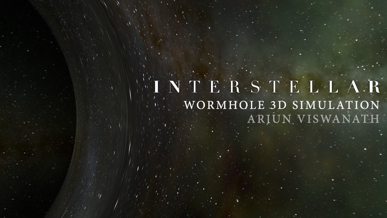 INTERSTELLAR WORMHOLE 3D SIMULATION BY ARJUN VISWANATH - YouTube