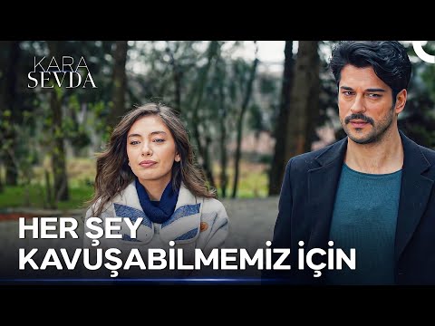Bizim Hikâyemiz Daha Bitmedi - Kara Sevda