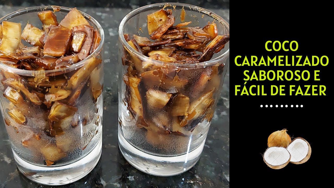 COCO CARAMELIZADO SABOROSO E FÁCIL DE FAZER - YouTube