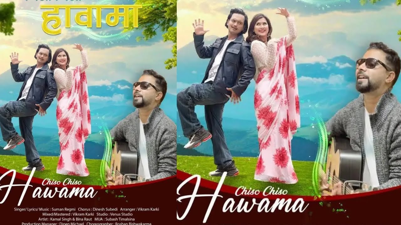 Chiso Chiso Hawama • Suman Regmi • Ft. Bina Raut • Kamal Singh - YouTube