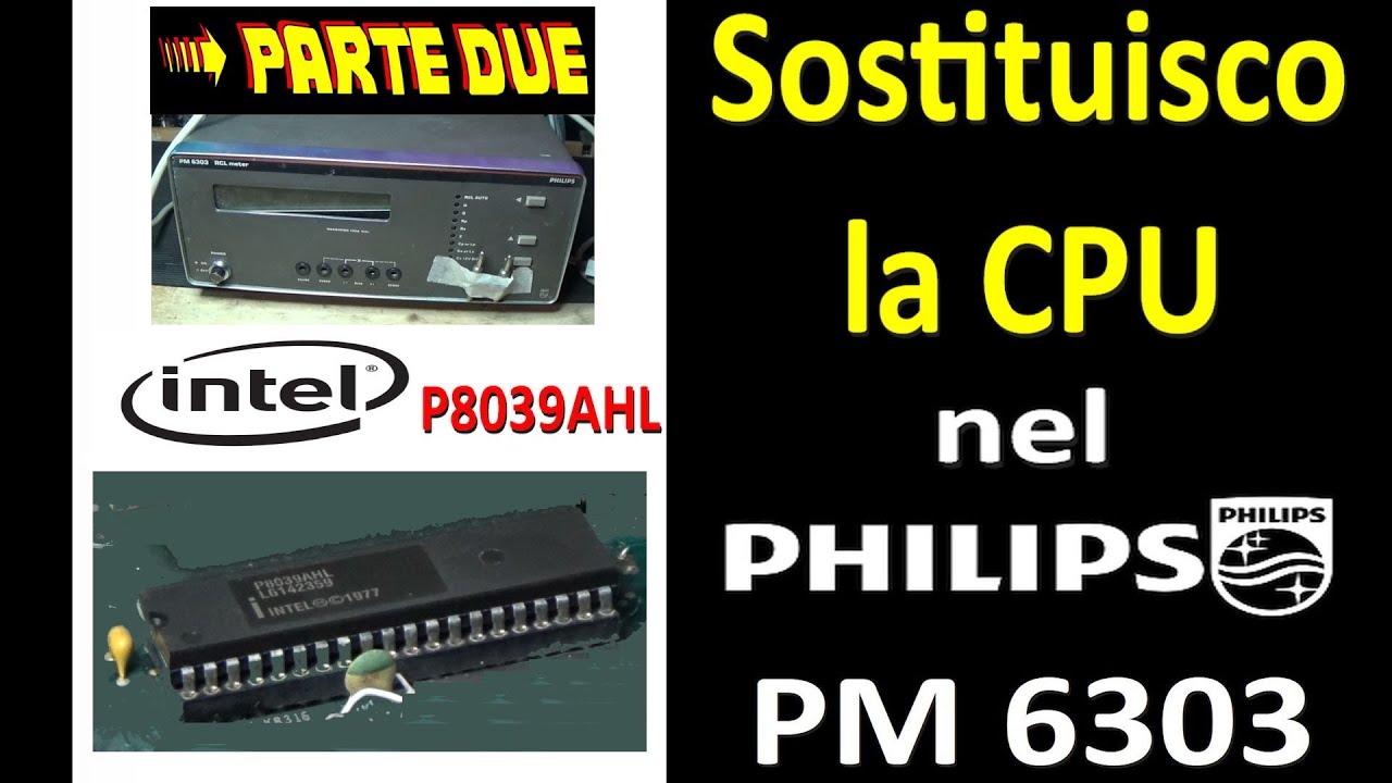 0775: Sostituisco la CPU del Ponte RCL PHILIPS PM6303 (Riparazione ...