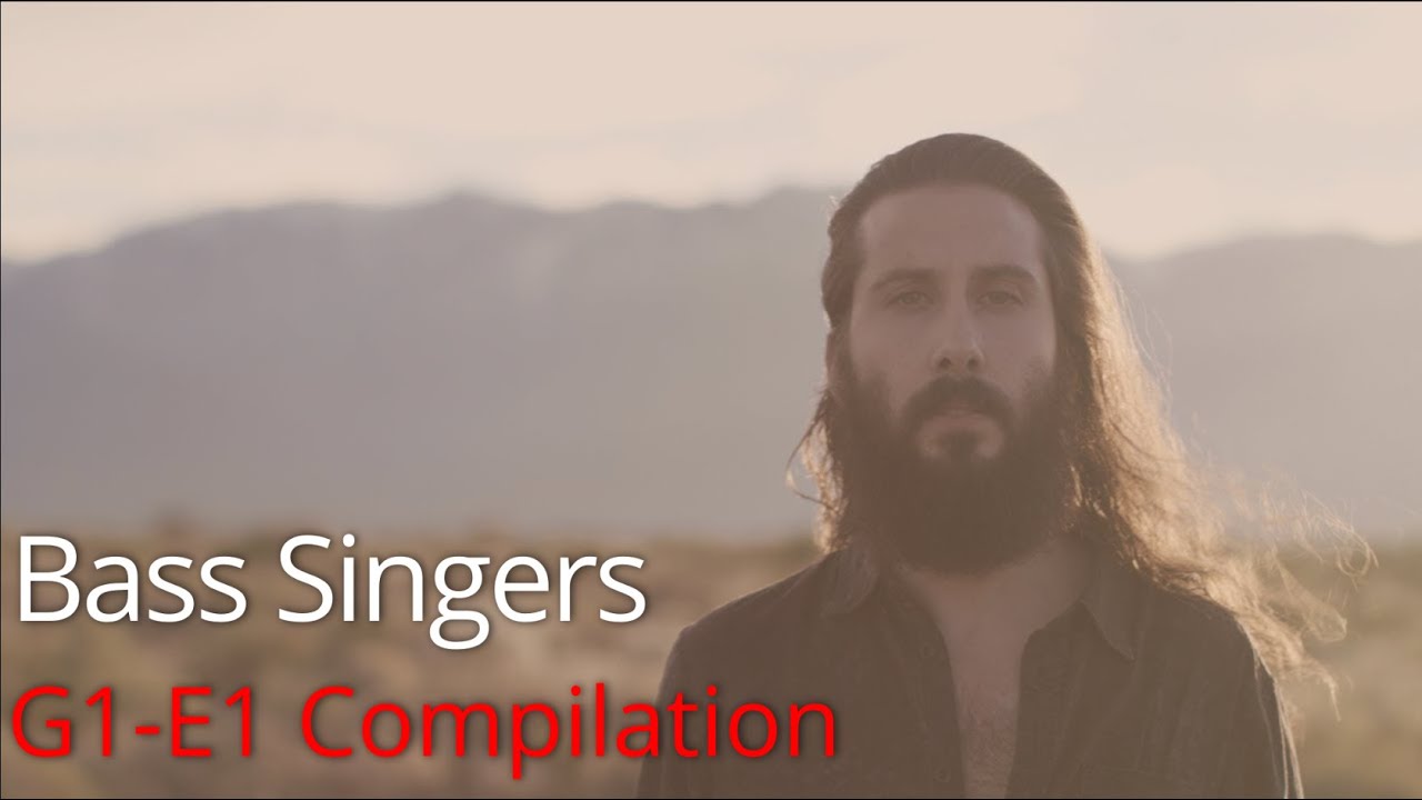 Bass Singers G1-E1 Compilation - YouTube