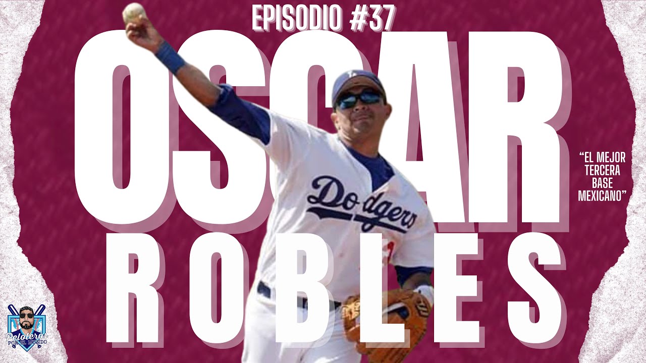 EPISODIO #37. OSCAR ROBLES. “El manager del momento “ - YouTube