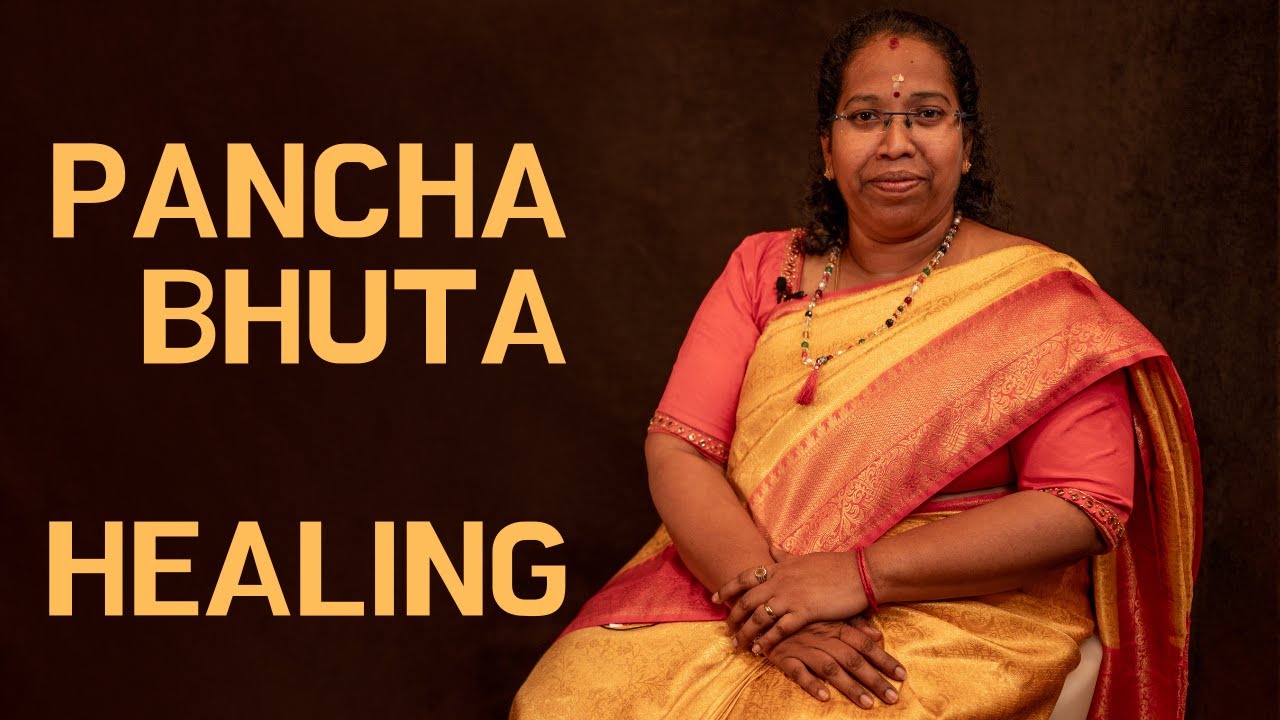 Heal yourself with 5 elements (Pancha Bhuta healing) | Yukta Kamala ...