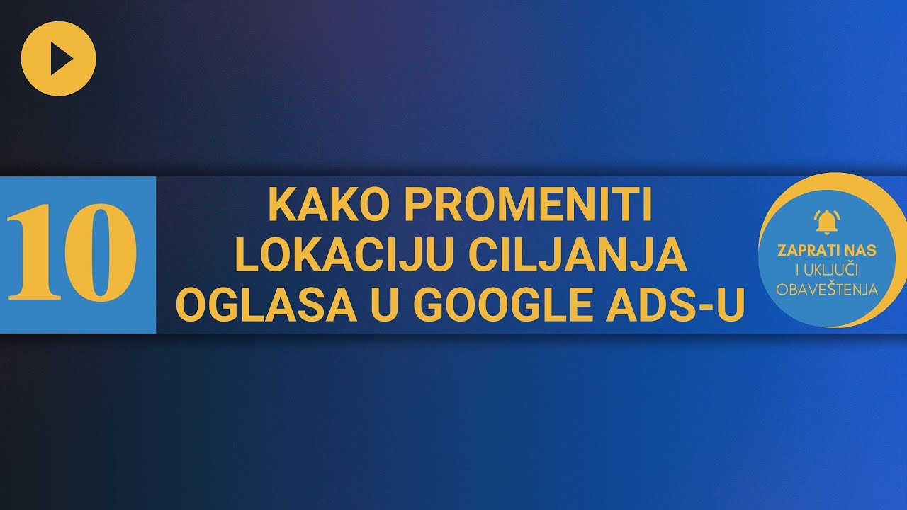 Kako promeniti lokaciju ciljanja oglasa u Google Ads-u - YouTube