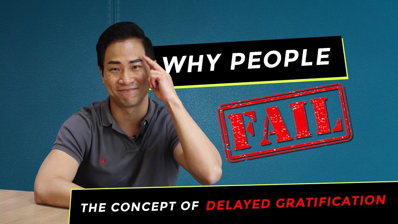Why people FAIL - the concept of DELAYED GRATIFICATION - YouTube