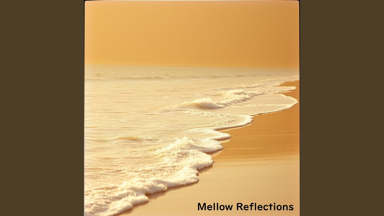 Mellow Reflections - YouTube
