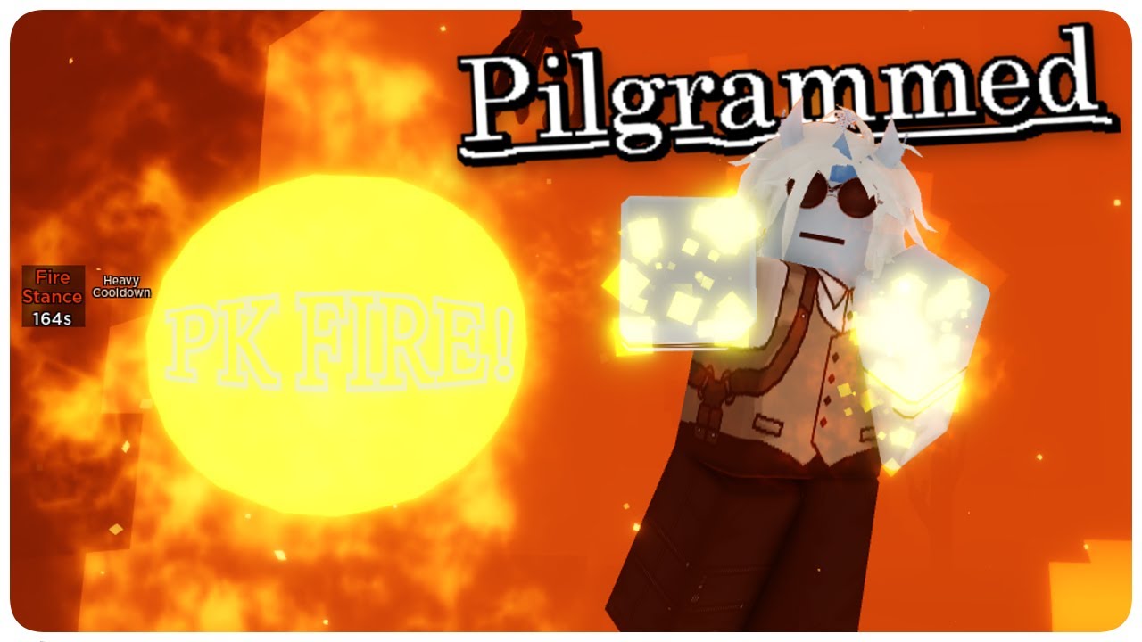 pilgrammed - fire stance build - YouTube