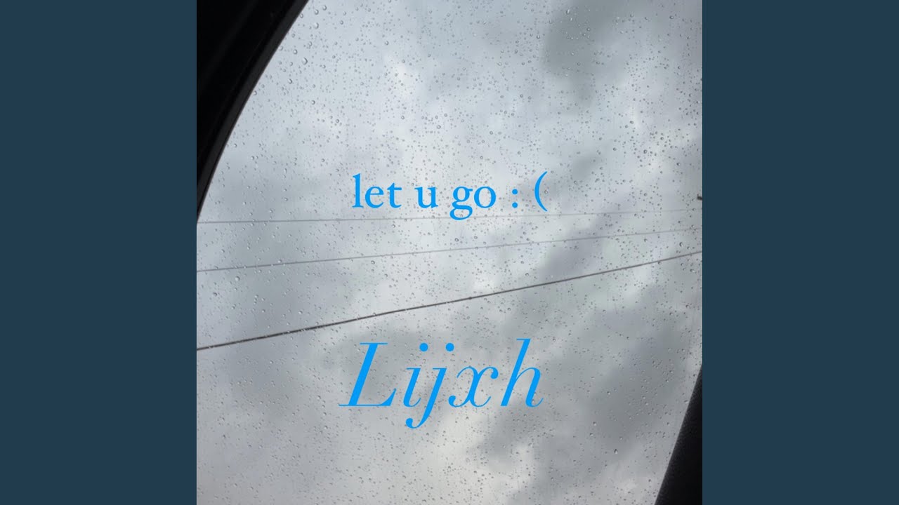 let u go :( - YouTube