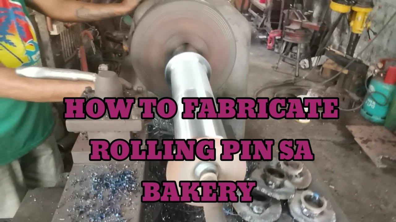 HOW TO FABRICATE ROLLING PIN SA BAKERY - YouTube