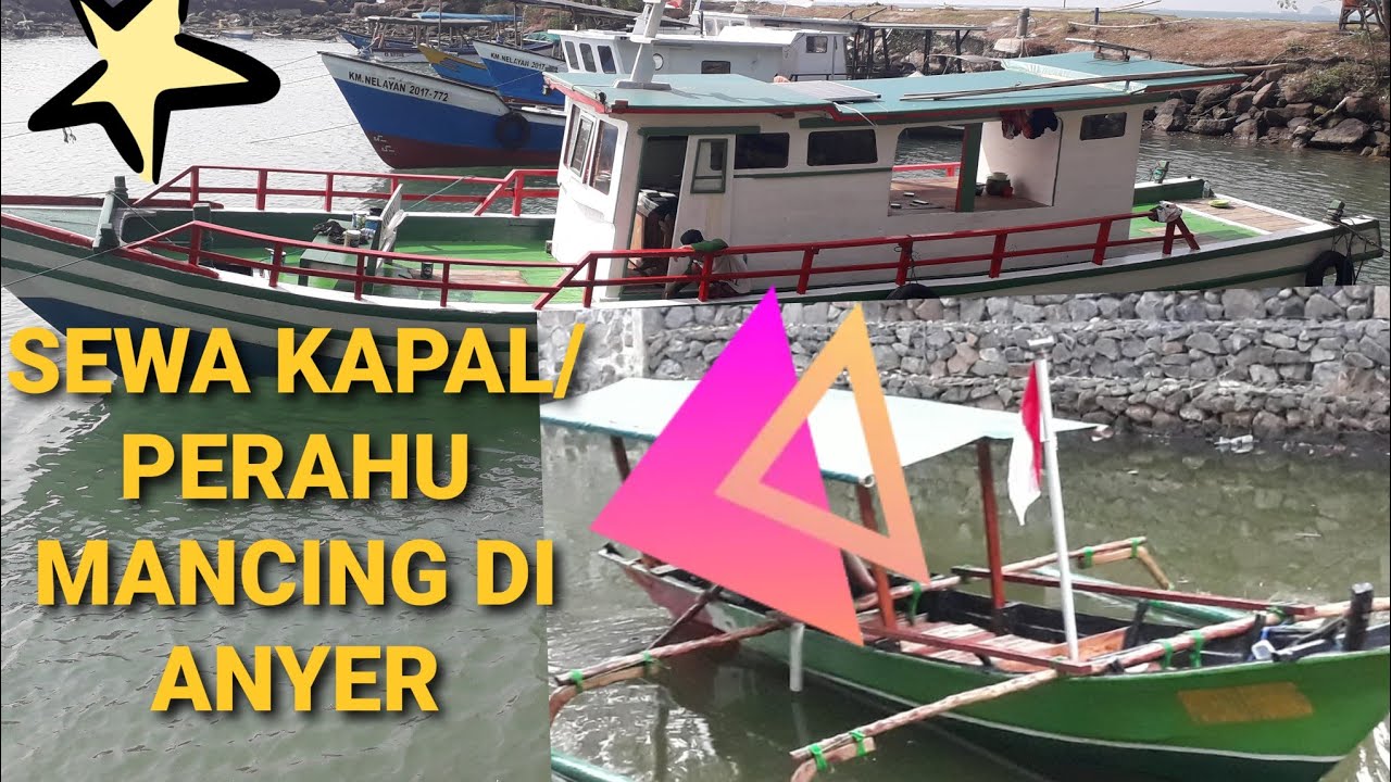 SEWA KAPAL/PERAHU MANCING DI ANYER - YouTube
