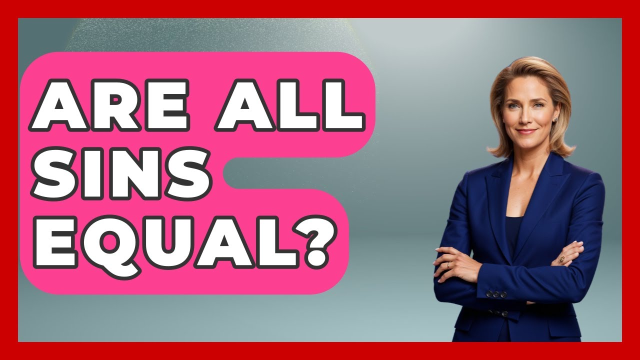 Are All Sins Equal? - The Ethical Compass - YouTube