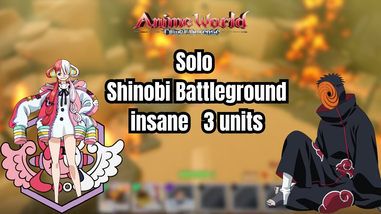 Shinobi Battleground Solo insane 3 Units | Anime World Tower Defense ...