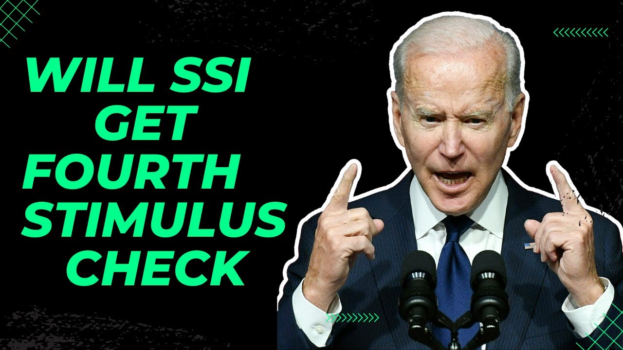 Will SSI Get a Fourth Stimulus Check 2023 - YouTube