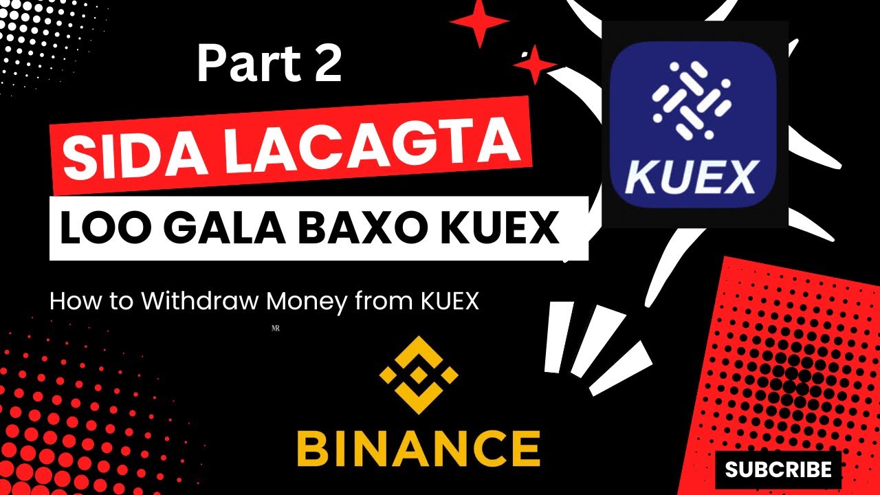 Sidee lacagta kula baxay KUEX | CBEX | Part 2 - YouTube