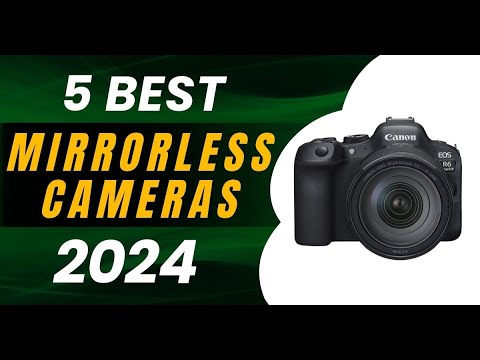 5 Best Mirrorless Cameras in 2024: From Beginner to Pro - YouTube