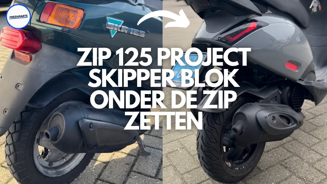 Skipper Blok Onder De Zip Zetten! | Zip 125cc Project | Fresh Parts ...