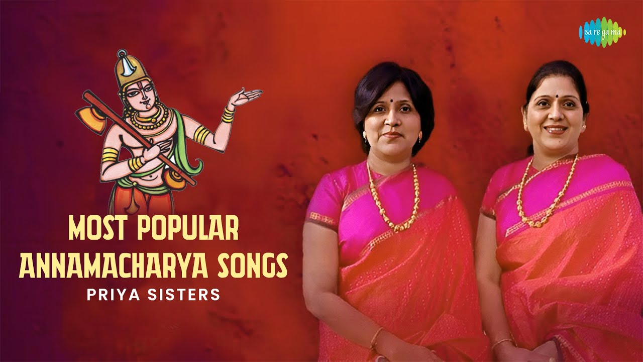 Most Popular Annamacharya Songs | Priya Sisters | Ekkadi Manusha ...