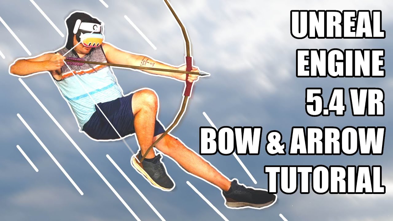 Let's Make A Bow And Arrow For VR In Unreal 5.4 - YouTube