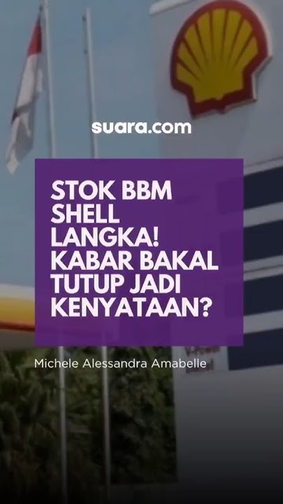 Fakta Di Balik SPBU Shell Kosong: Bangkrut atau Ada Alasan Lain? - YouTube