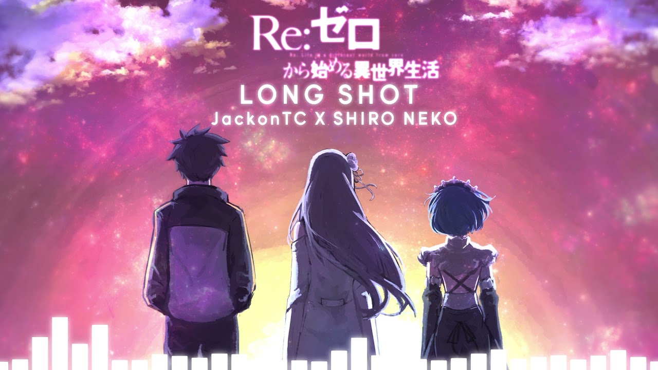Re:Zero S2 Opening 2 | Long Shot | JackonTC x @Shiro Neko - YouTube