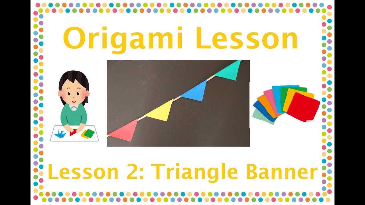 *For Kids & Beginners* Origami Lesson #2: Making a Triangle Banner ...