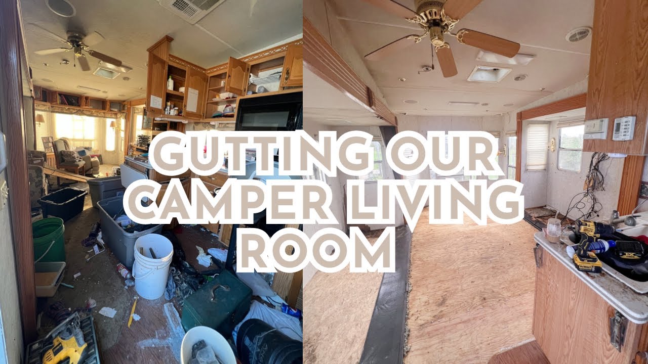 **extreme**GUTTING OUR CAMPER LIVING ROOM | CAMPER RENOVATION | The ...