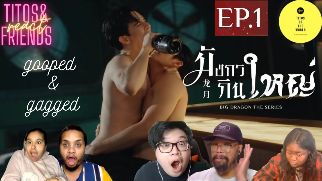 Big Dragon The Series มังกรกินใหญ่ Ep 1 Reaction Youtube