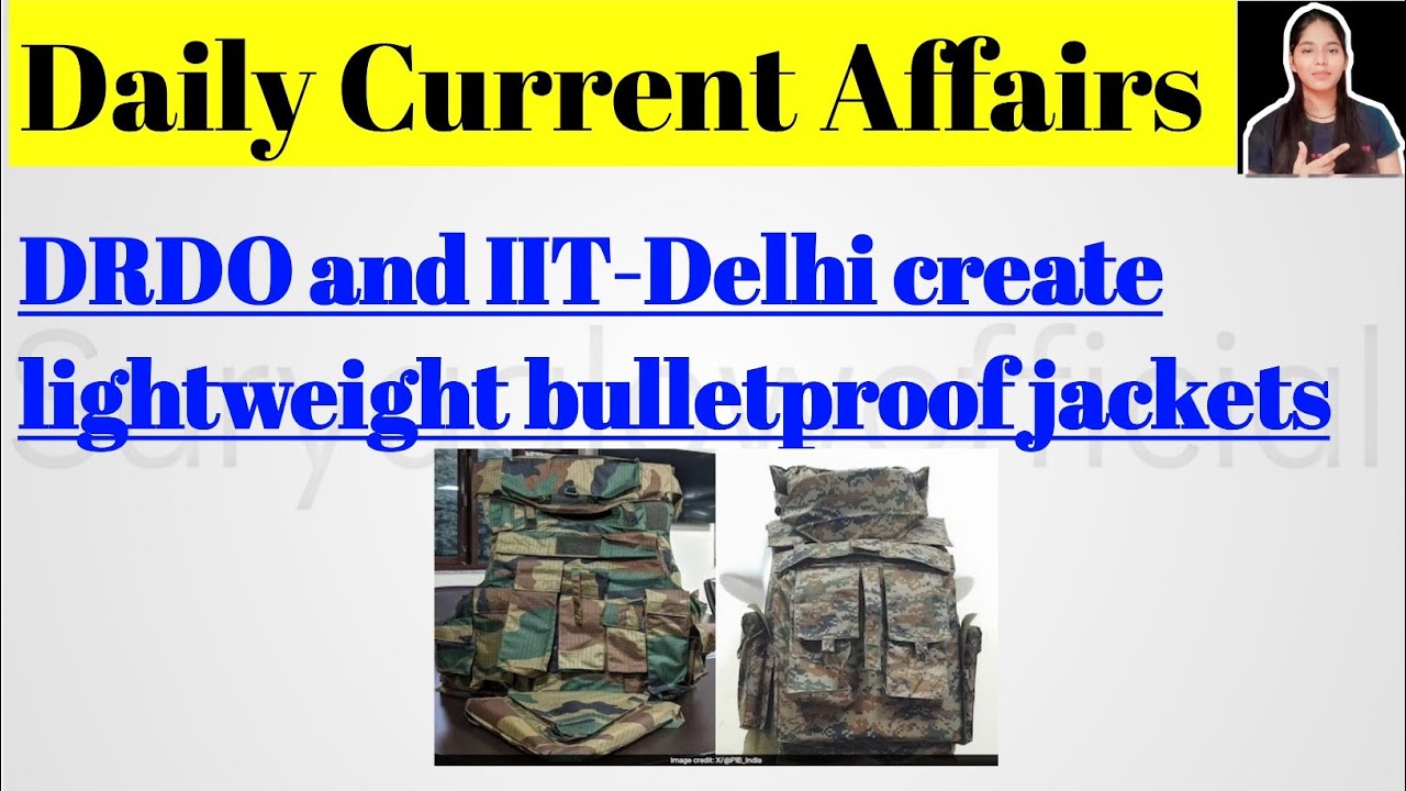 DRDO and IIT Delhi create lightweight bulletproof jacket # ...