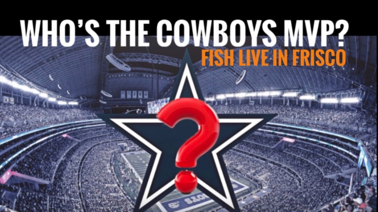 #Cowboys Fish Live: Who Do YOU Pick for Team MVP? Our Top 5 - With a ...