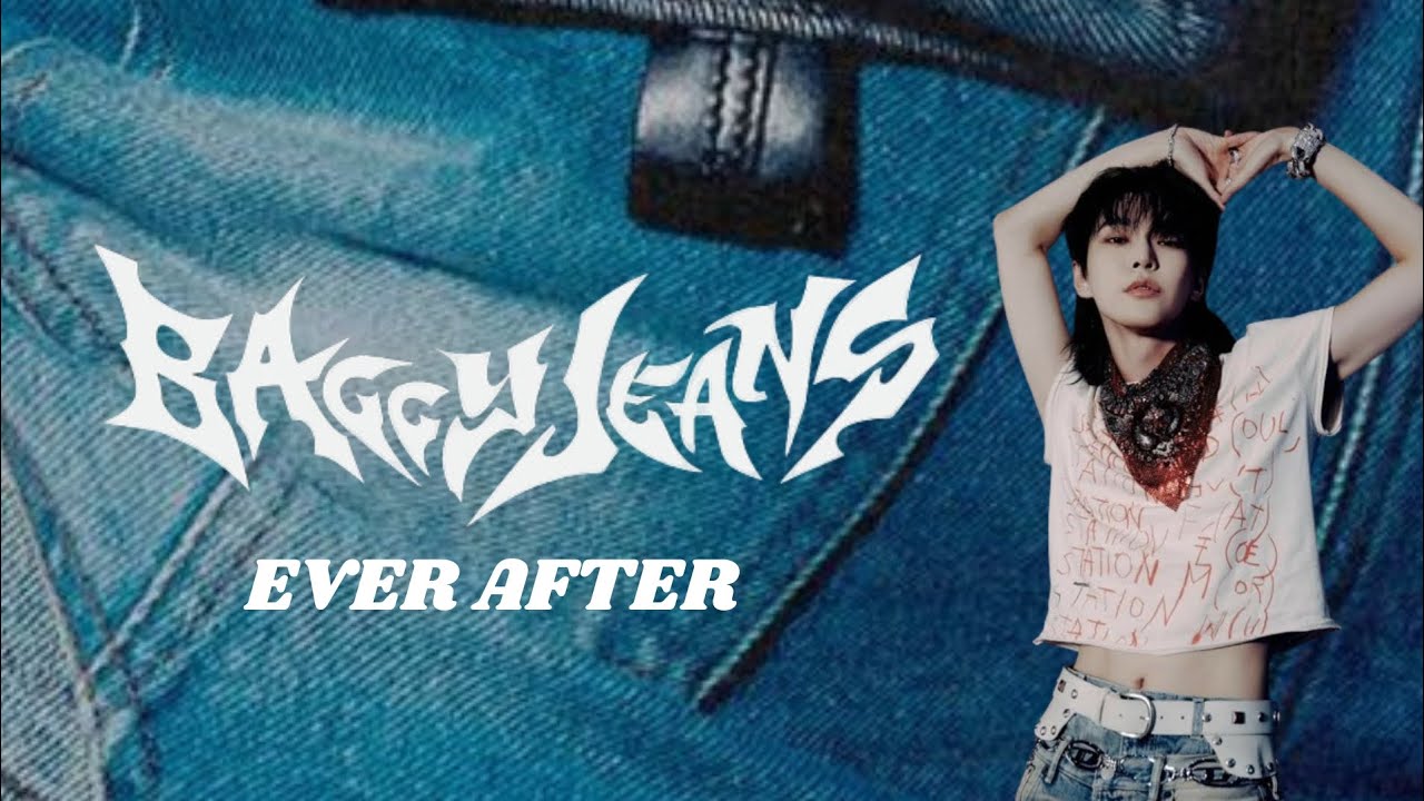 EVER AFTER DEBUT BAGGY JEANS M/V - YouTube