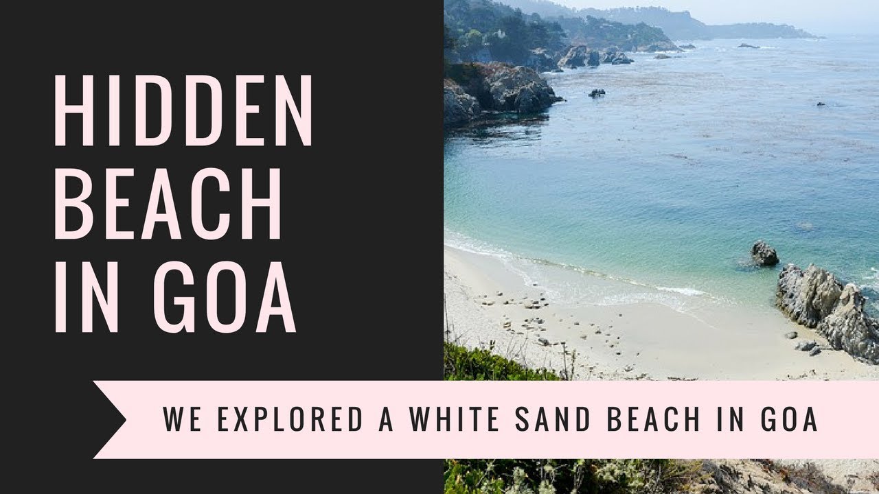Hidden White Sand Beach in Goa - Welcome to Day 7 - YouTube