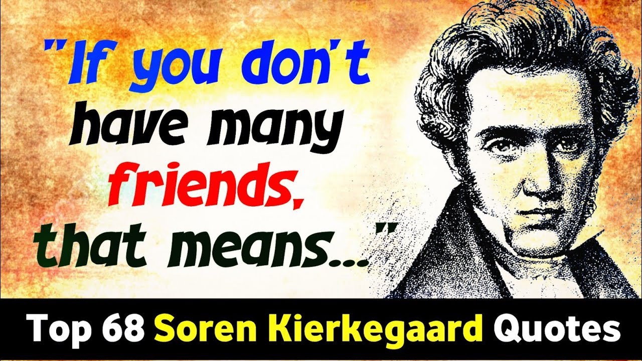 Soren Kierkegaard's Quotes which are better to be known when young to ...