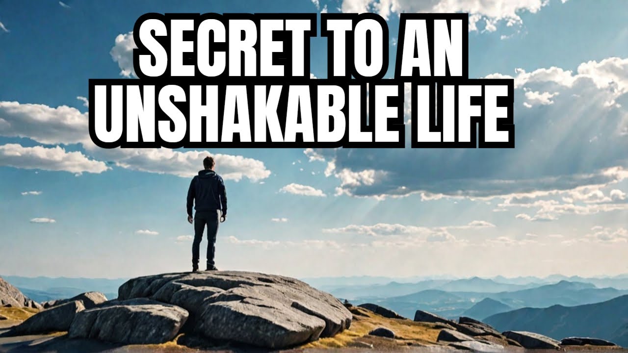 The Secret to an Unshakable Life: What Most Believers Overlook - YouTube