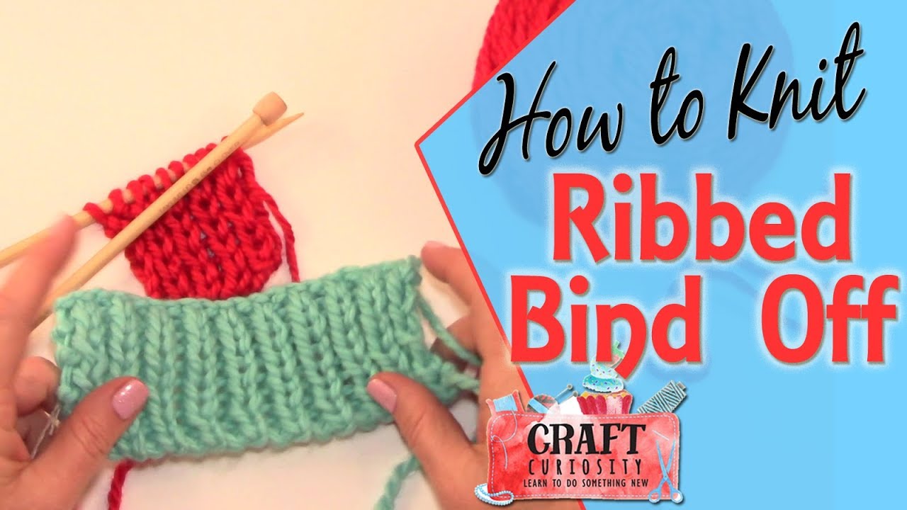 How to Knit: Ribbed Bind Off - YouTube