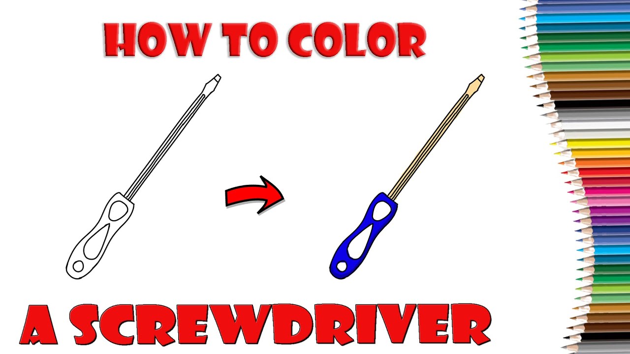 How To Color A Screw Driver | Easy Coloring Guide for Kids - YouTube
