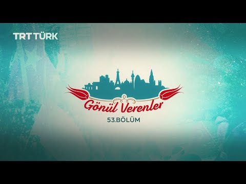Fransa, Hollanda ve Belçika'da Eğitim, Sanat ve Kültür Etkinlikleri | Gönül Verenler - 53. Bölüm