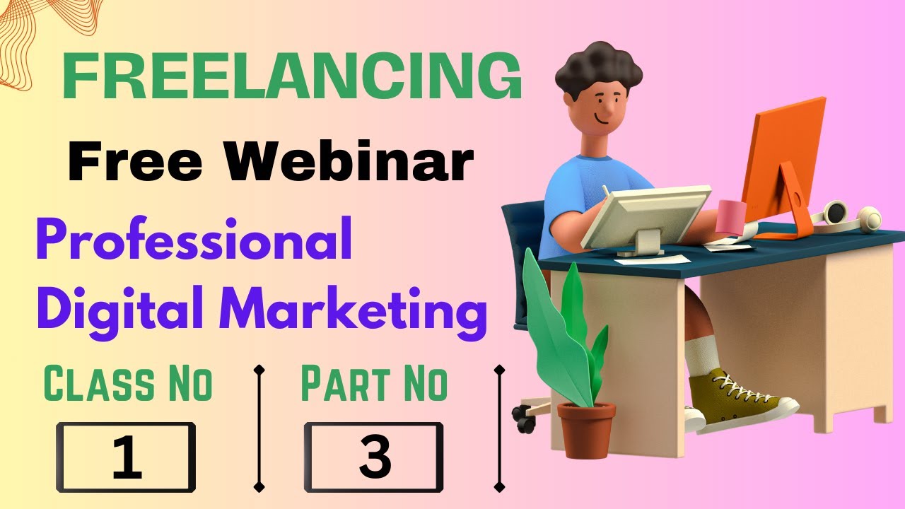 Freelancing Free Webinar | Professional Digital Marketing Free Class ...