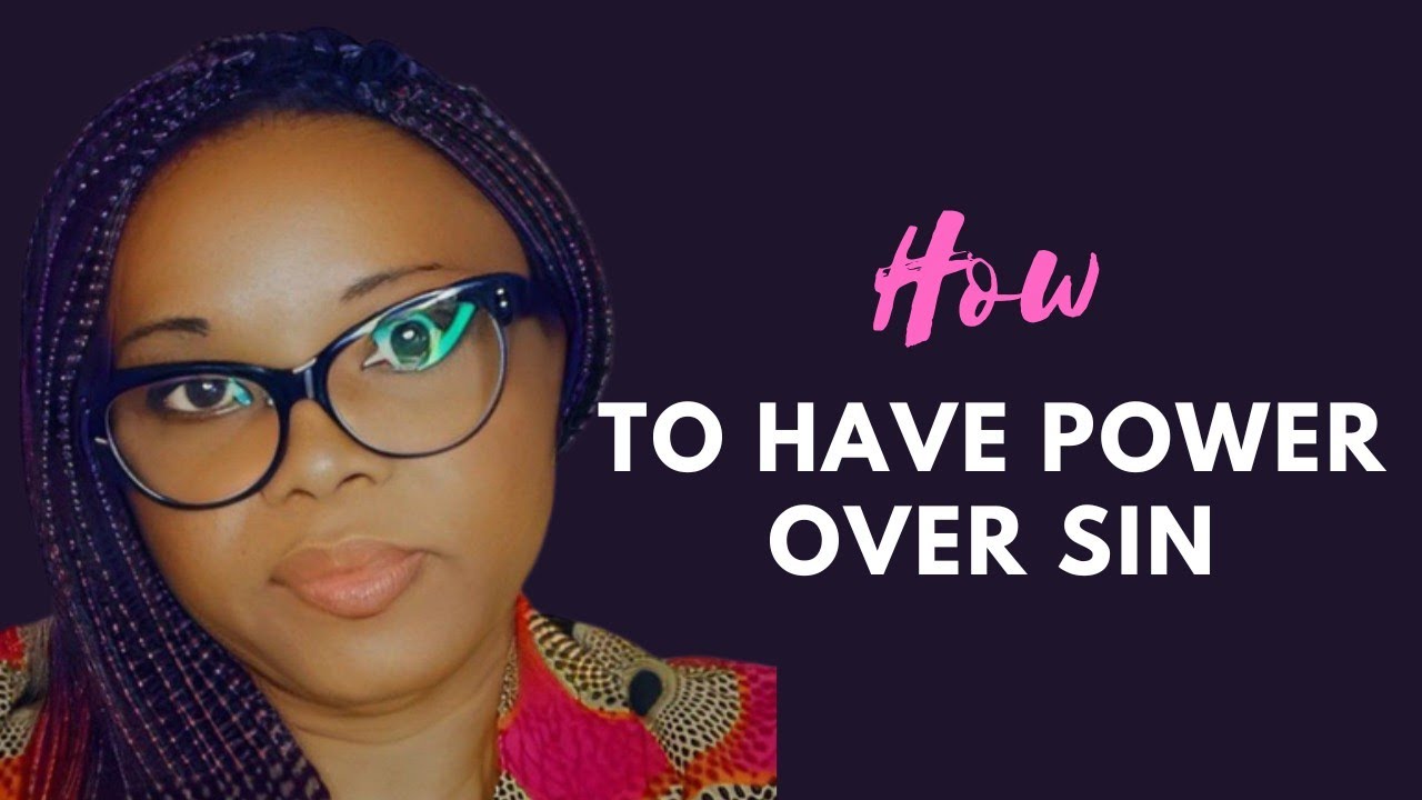 How to have power over sin and live in Holiness//EP2//#faithjourney # ...