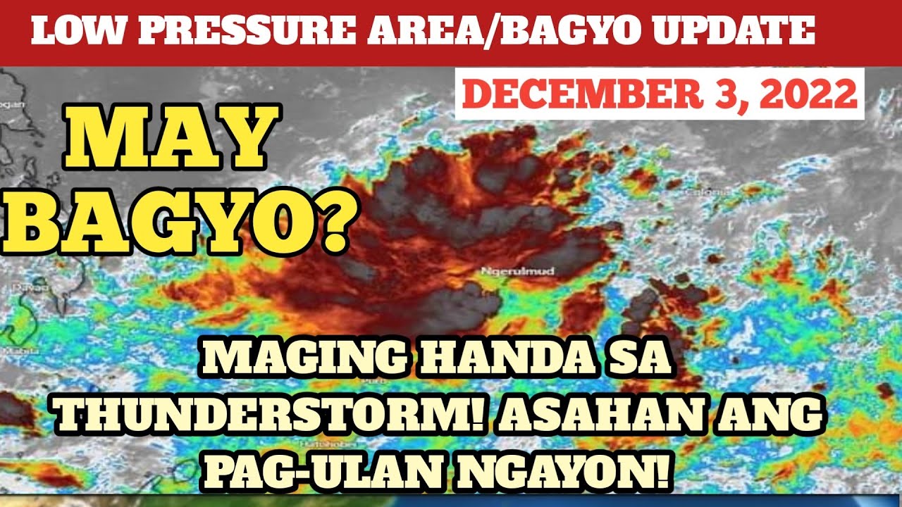 LOW PRESSURE AREA/BAGYO UPDATE|DECEMBER 3,2022 WEATHER UPDATE TODAY ...