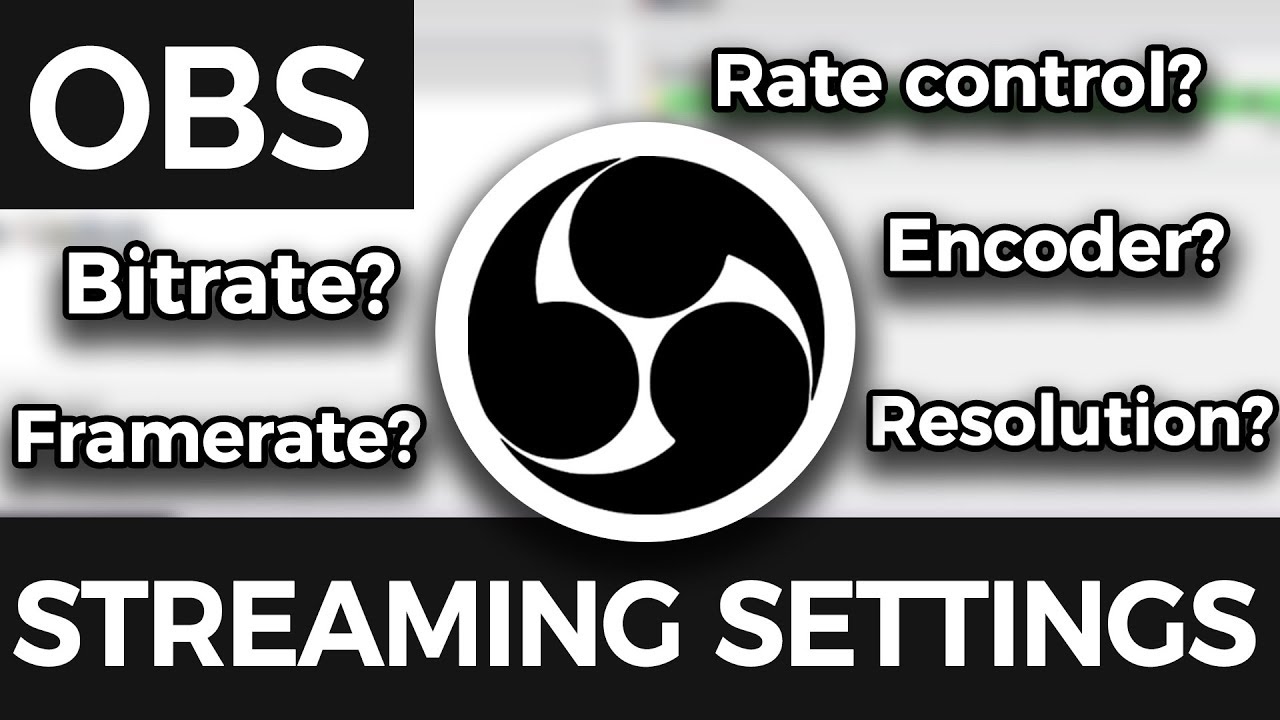 How to pick the BEST OBS settings for STREAMING | Beginner to Advanced ...