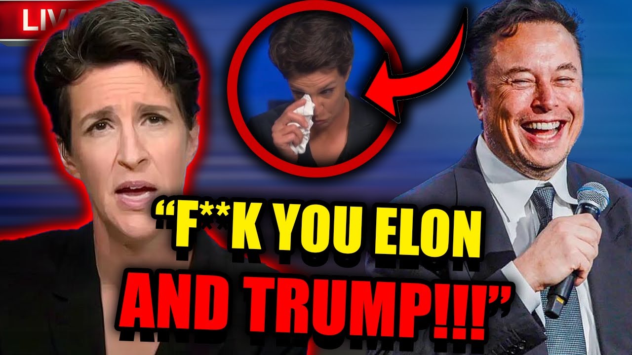 'MSNBC' Host Rachel Maddow EXPLODES CRYING After Elon Musk ANNOUNCED He ...