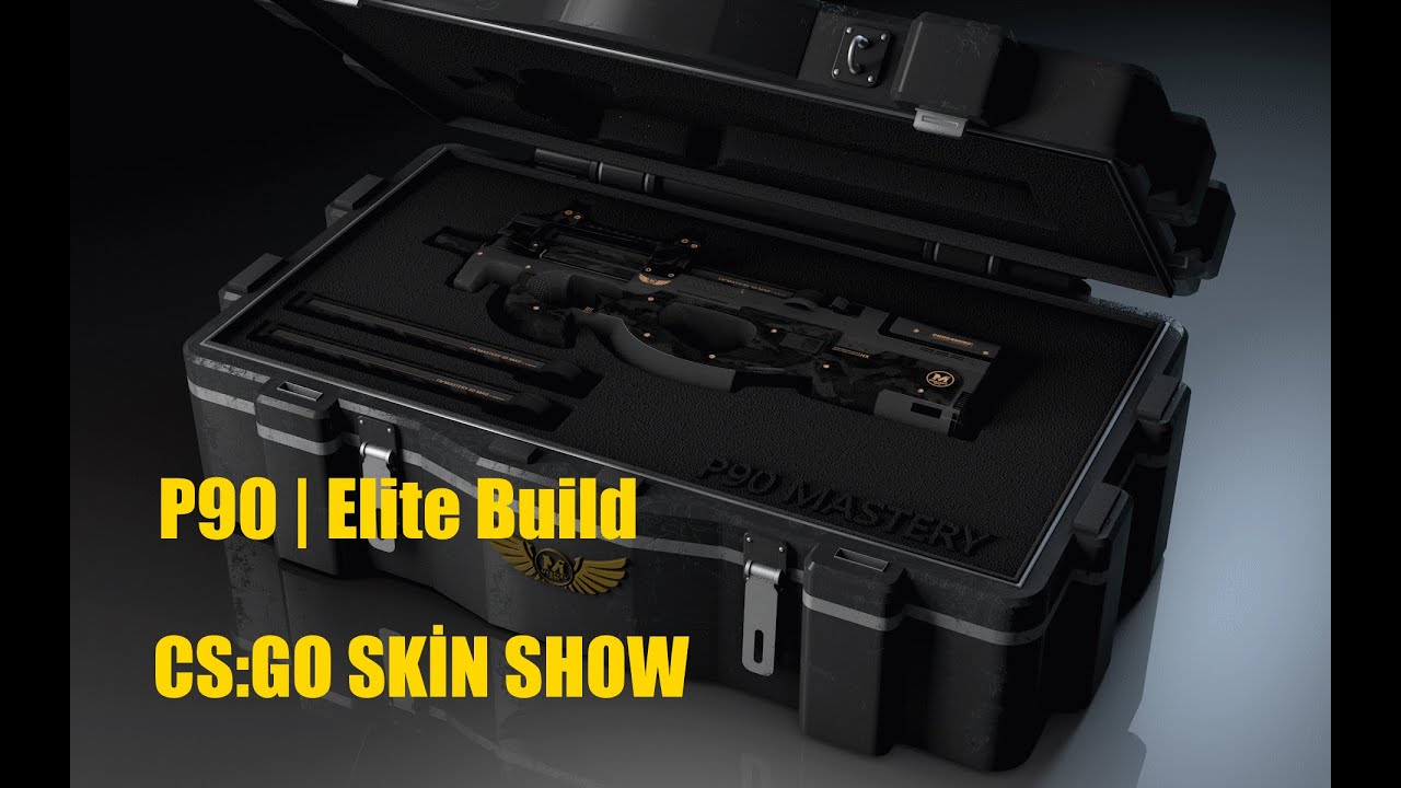 P90 | Elite Build CSGO SKİN SHOW P90 | Seçkin Yapım - YouTube