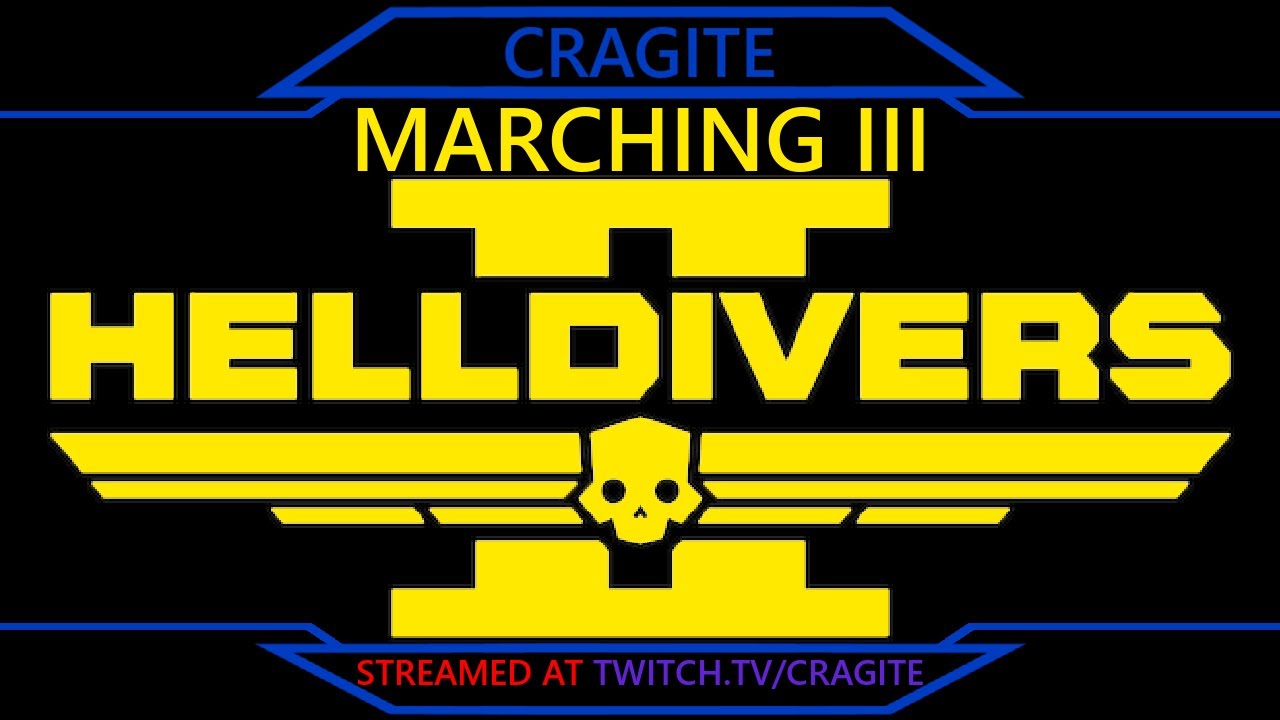 MARCHING III | HELLDIVERS II (Stream 31 Mar '24 s2 of 3) - YouTube