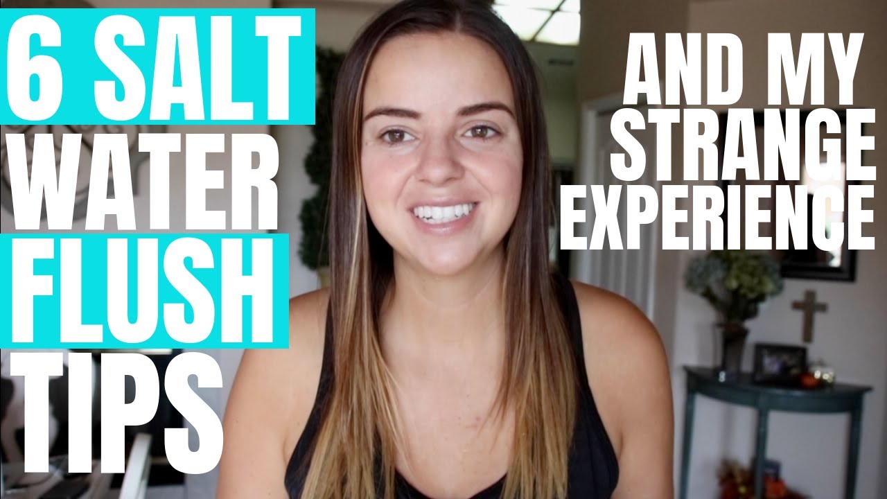 6 TIPS FOR A SALT WATER FLUSH // PINK SALT VS SNAKE JUICE FLUSH - YouTube