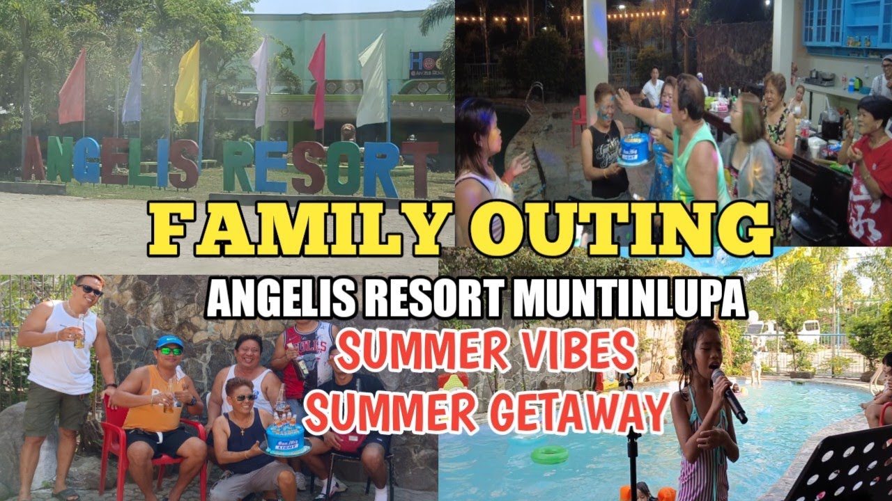 FAMILY OUTING / ANGELIS RESORT MUNTINLUPA CITY - YouTube