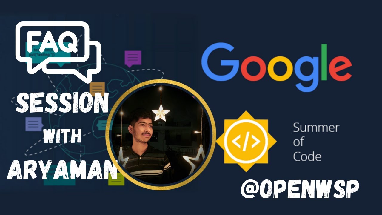 FAQ session about GSOC2023 | Everything about Google Summer of Code ft. Aryaman@openwsp | Must ...
