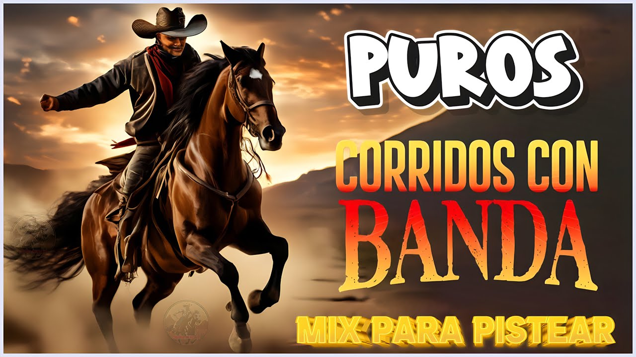 🌹 LAS MAS FAMOSOS CORRIDOS VIEJITOS CON BANDA 2024 Puros Corridos Con ...